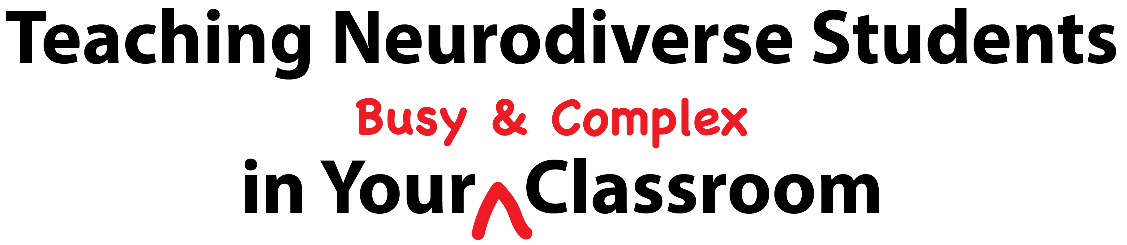 How to Teach Neurodiverse Students In Your Busy and Complex Classroom ...