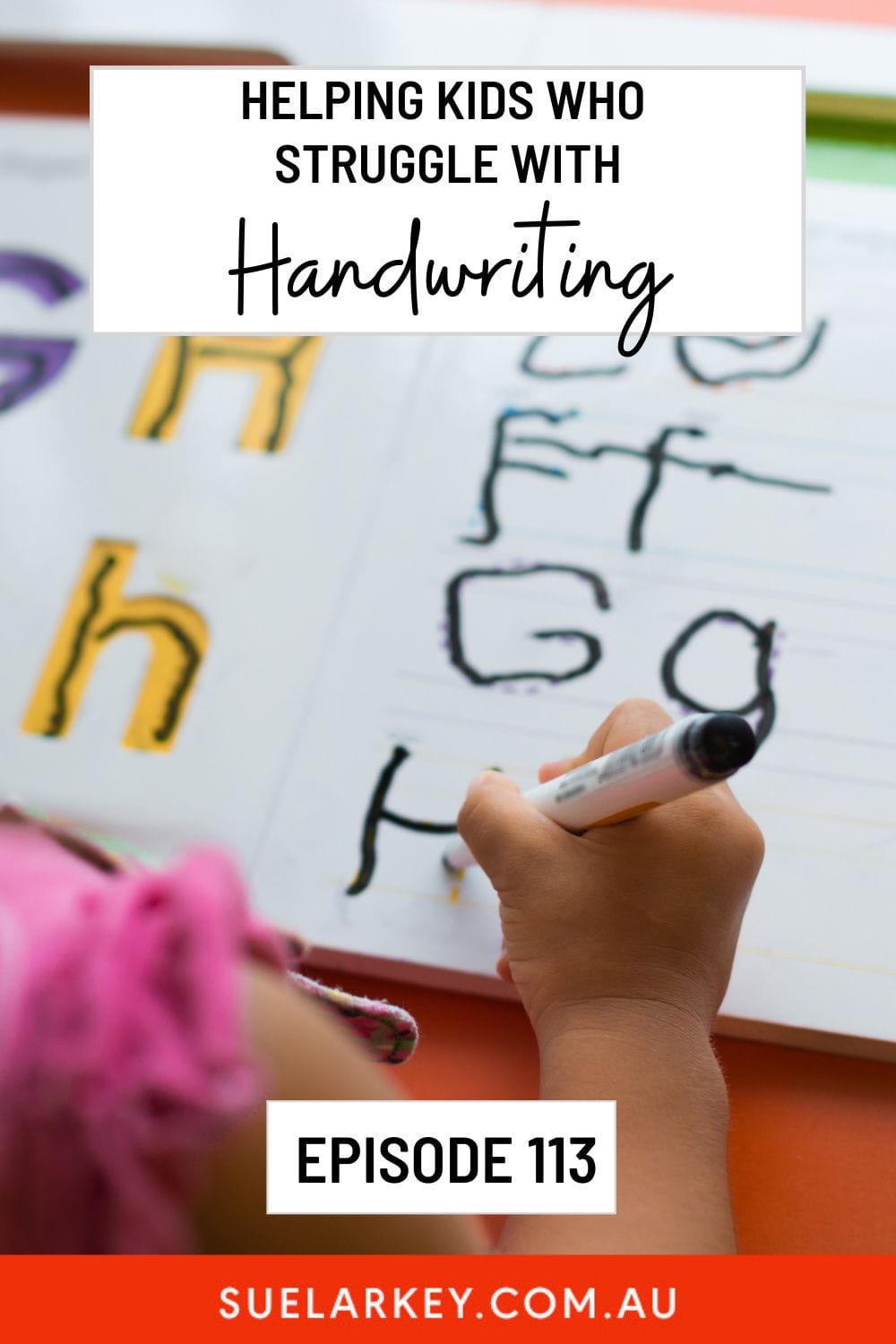 Helping Kids who Struggle with Handwriting - Sue Larkey